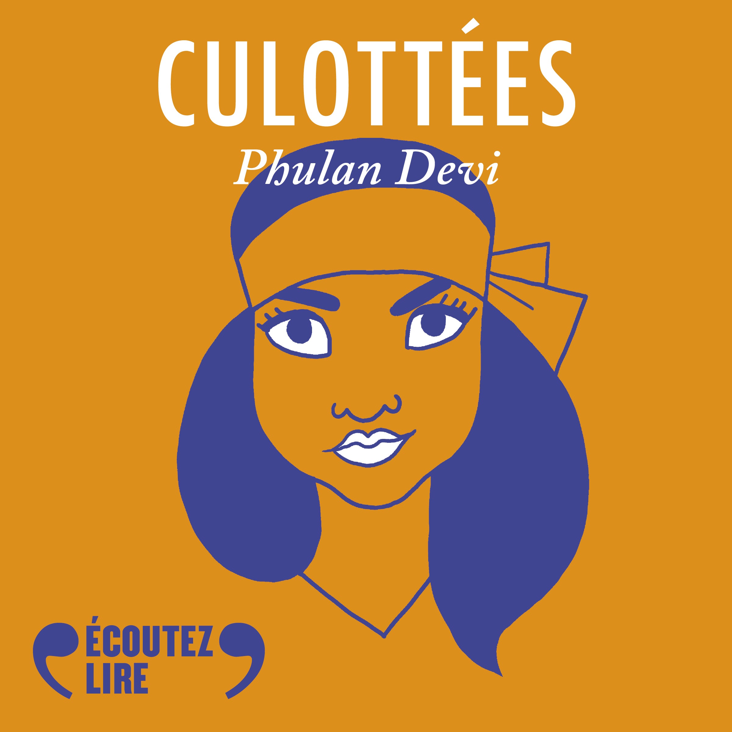 Culottées - Phulan Devi, reine des bandits – Écoutez lire